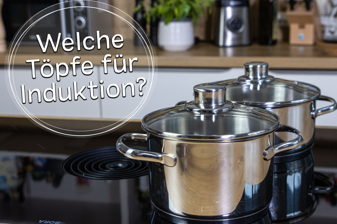 Induktionskochfeld: welche Töpfe funktionieren?