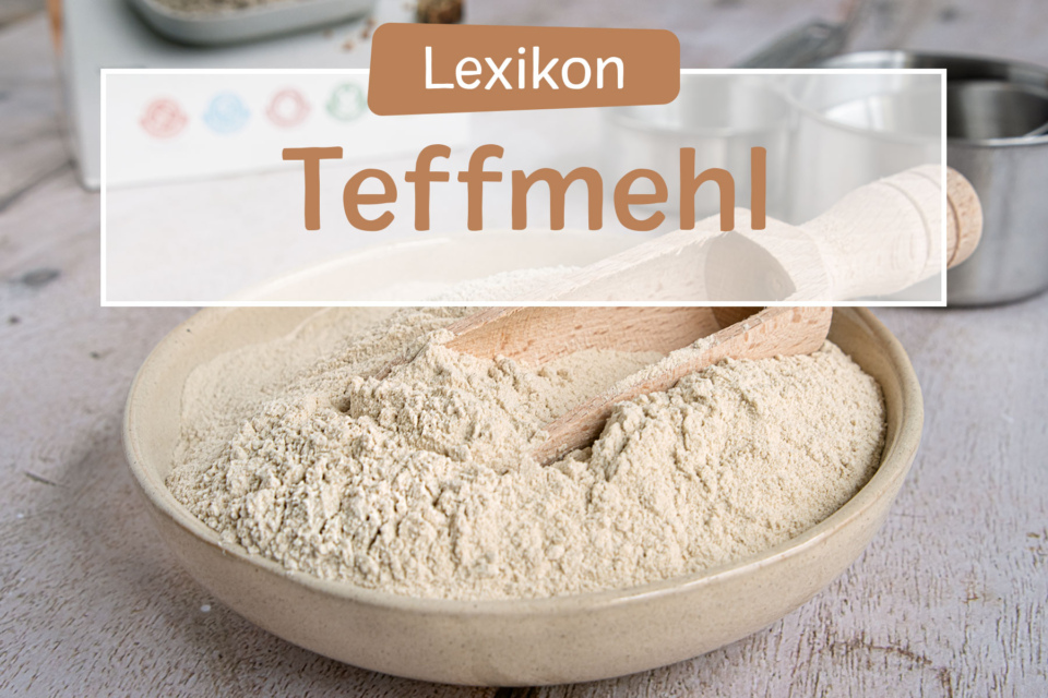 Was ist Teffmehl?