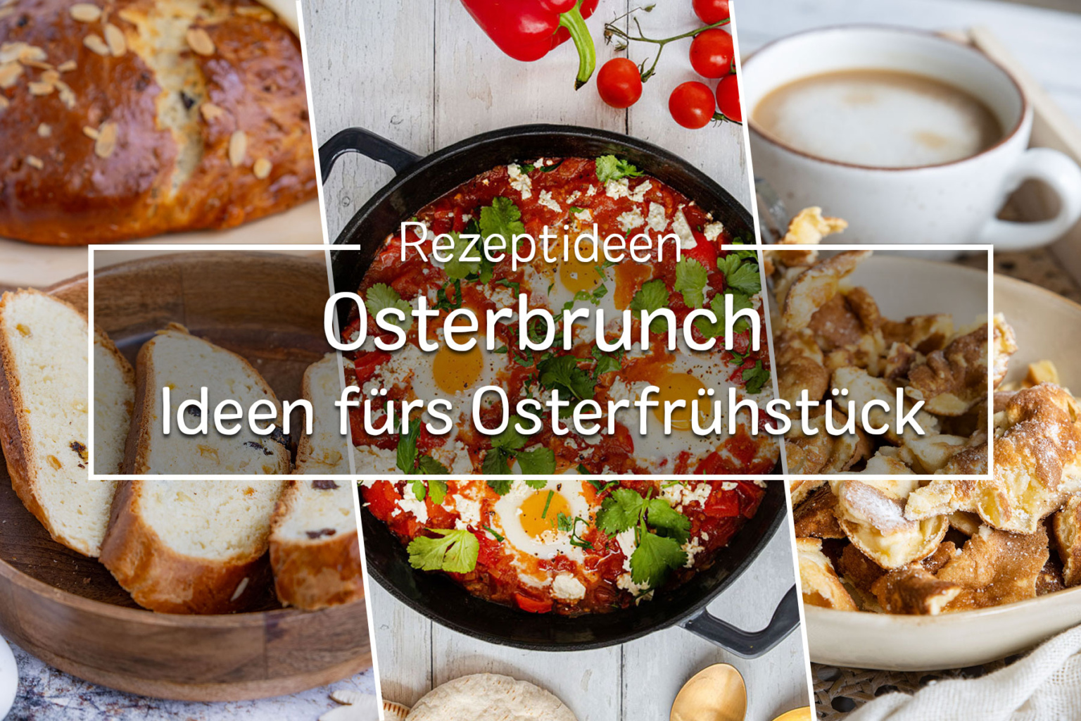 Osterbrunch: Rezeptideen fürs Osterfrühstück