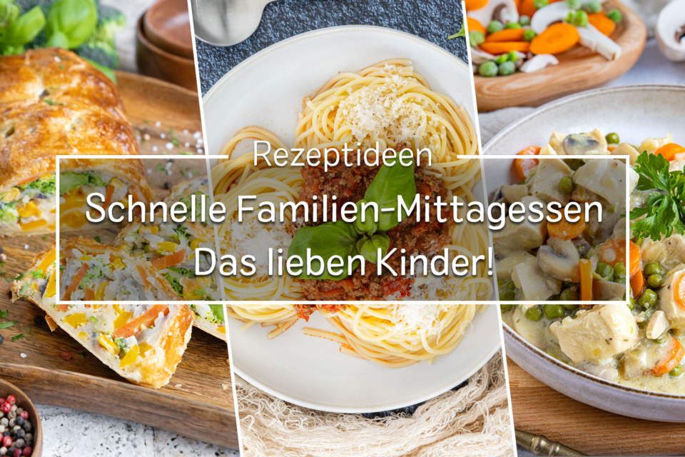 Schnelle Mittagessen für Kinder - 25 Rezepte