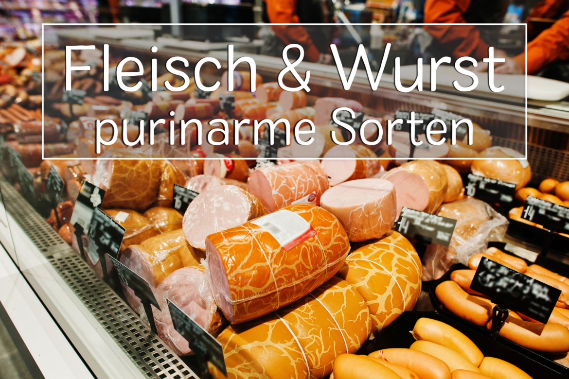 Purinarmes Fleisch & Wurst: Tabelle und PDF